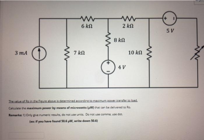 Solved 6 kΩ 2 ΚΩ 5V 8 kΩ 3 mA 7 kΩ 10 kΩ 4V The value of Ro | Chegg.com