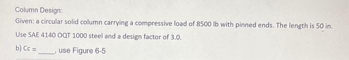 Solved Column Design: Given: a circular solid column | Chegg.com