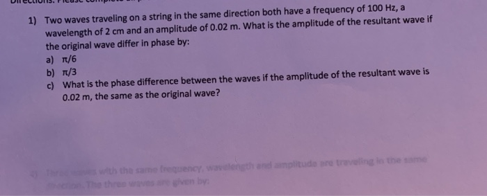 Solved 1) Two waves traveling on a string in the same | Chegg.com
