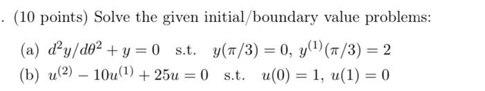 Solved (10 points) Solve the given initial/boundary value | Chegg.com