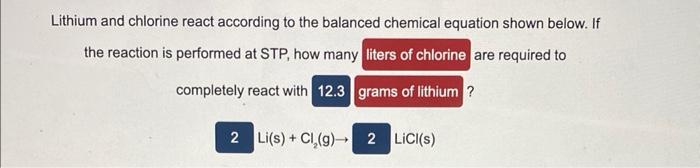 Solved Lithium and chlorine react according to the balanced | Chegg.com