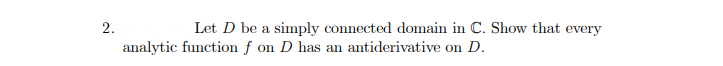 Solved Let D ﻿be a simply connected domain in C. ﻿Show that | Chegg.com