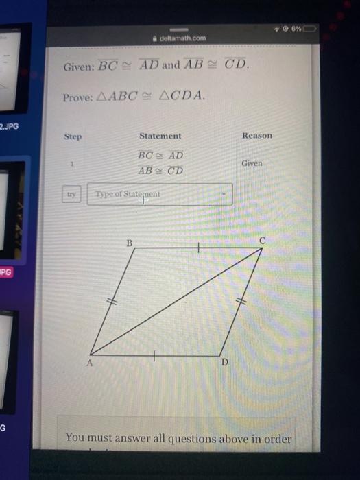 Solved @ 6% deltamath.com Given: BCAD and ABCD Prove: AABC | Chegg.com