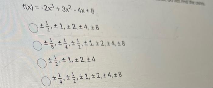 Solved f(x) = -2x3 + 3x2 - 4x +8 + O, +1,42,44,48 O + 5, +1, | Chegg.com