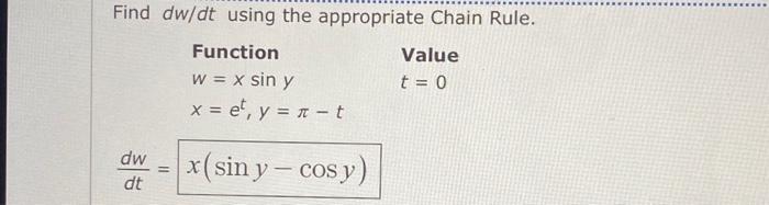 Solved Find dw/dt using the appropriate Chain Rule. Function | Chegg.com