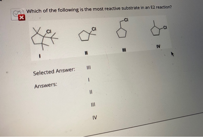Solved Which of the following is the most reactive substrate | Chegg.com