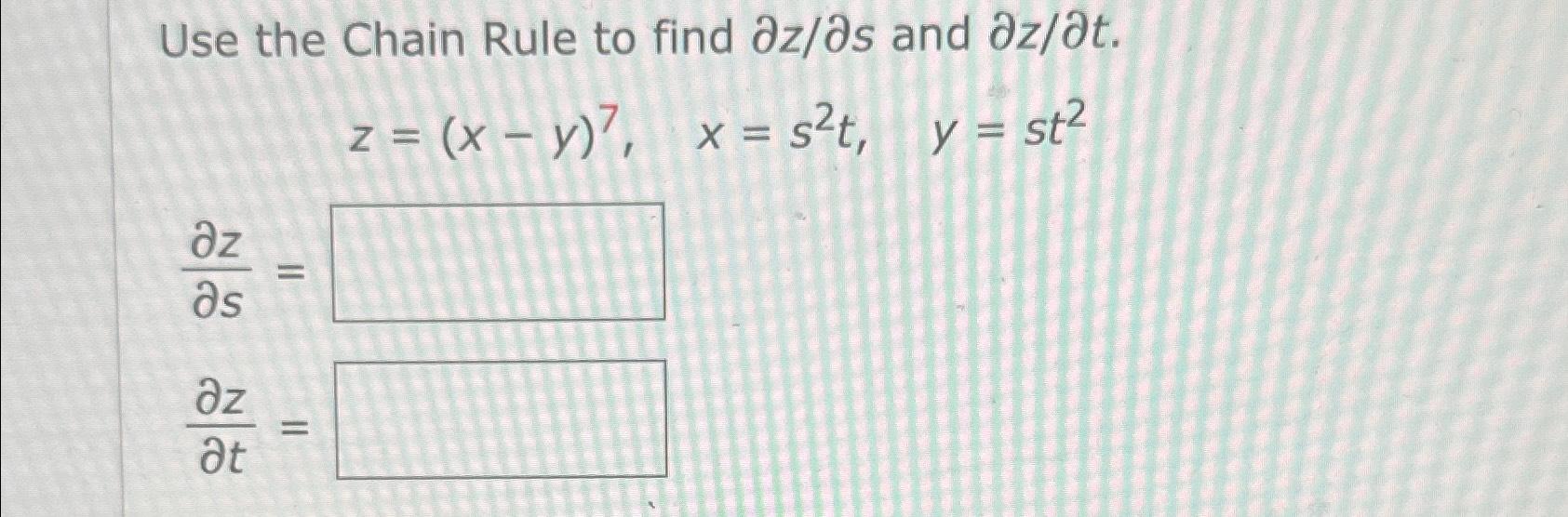 Solved Use the Chain Rule to find delzdels and | Chegg.com