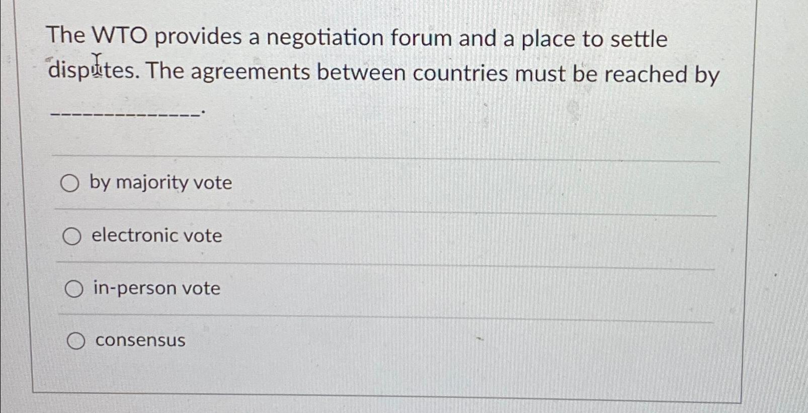 Solved The WTO provides a negotiation forum and a place to | Chegg.com