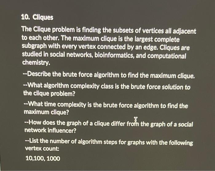 Solved 10 Cliques The Clique Problem Is Finding The Subsets 