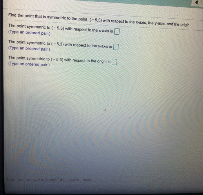 Solved Find the point that is symmetric to the point (-5,3) | Chegg.com