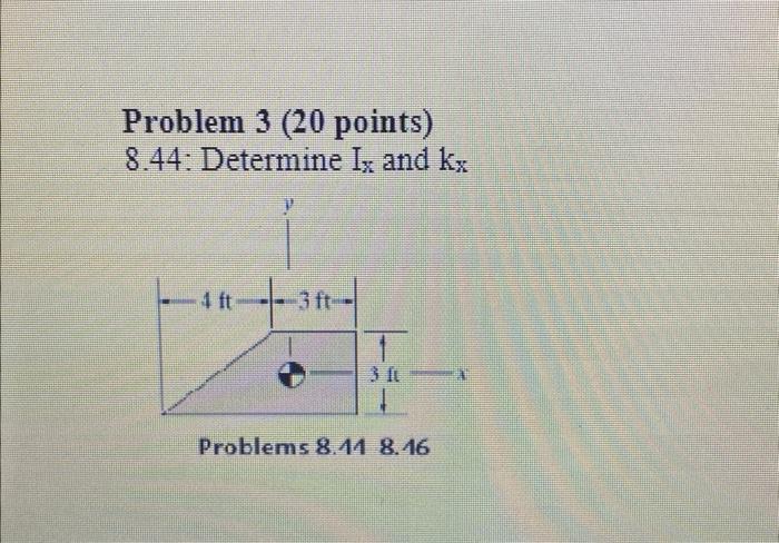 Solved Problem 3 (20 points) 8.44: Determine Ix and kx | Chegg.com