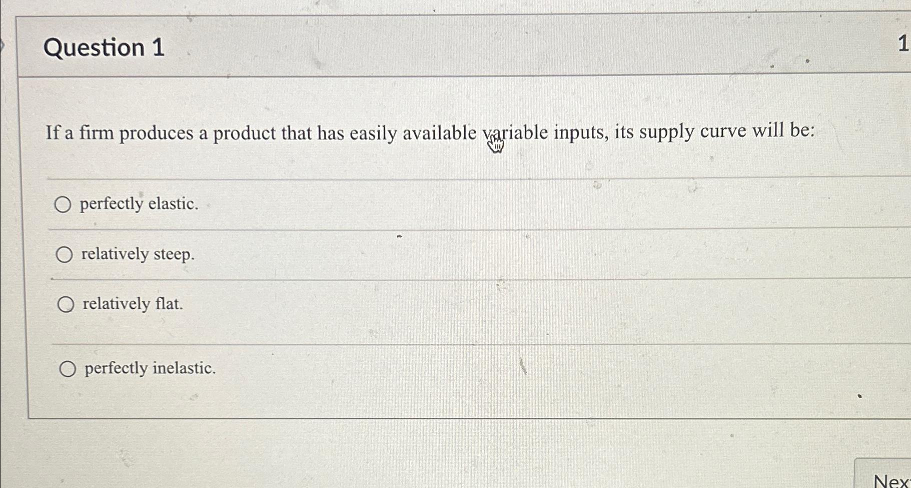 Solved Question 1If a firm produces a product that has | Chegg.com