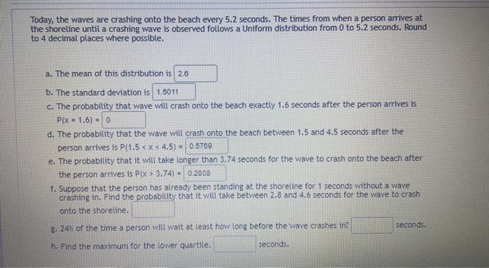 Solved Today, the waves are crashing onto the beach every | Chegg.com