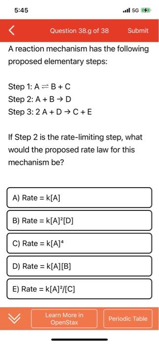 Solved Step 1: A⇌B+C Step 2:A+B→D Step 3:2 A+D→C+E If Step 2 | Chegg.com