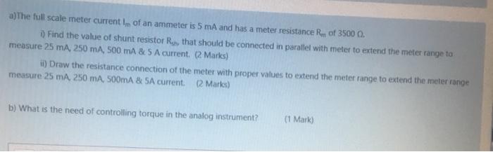 Solved a)The full scale meter currently of an ammeter is 5 | Chegg.com