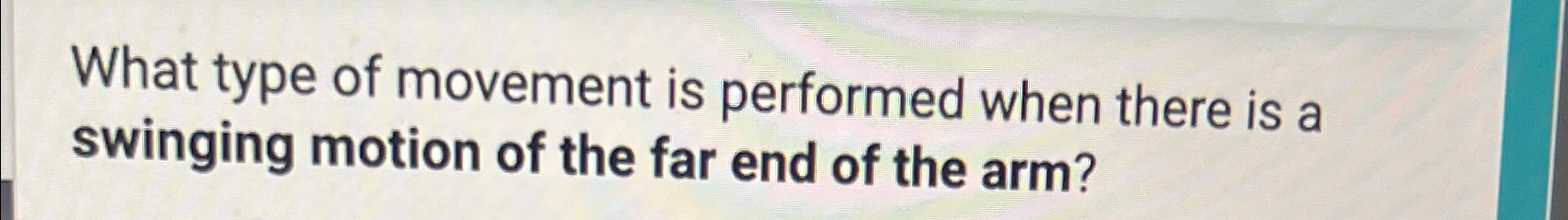Solved What type of movement is performed when there is a | Chegg.com