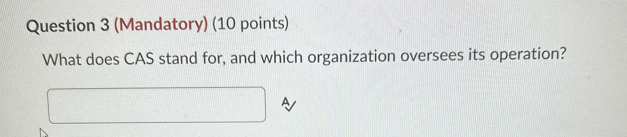 Question 3 (Mandatory) (10 ﻿points)What does CAS | Chegg.com