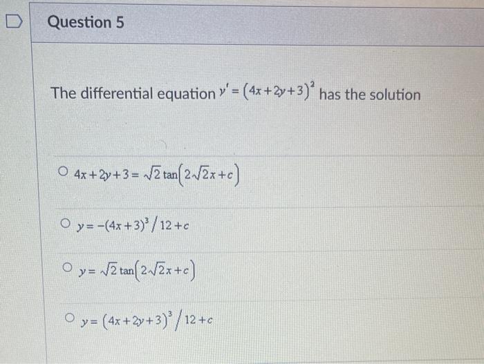 Solved The differential equation y′=(4x+2y+3)2 has the | Chegg.com