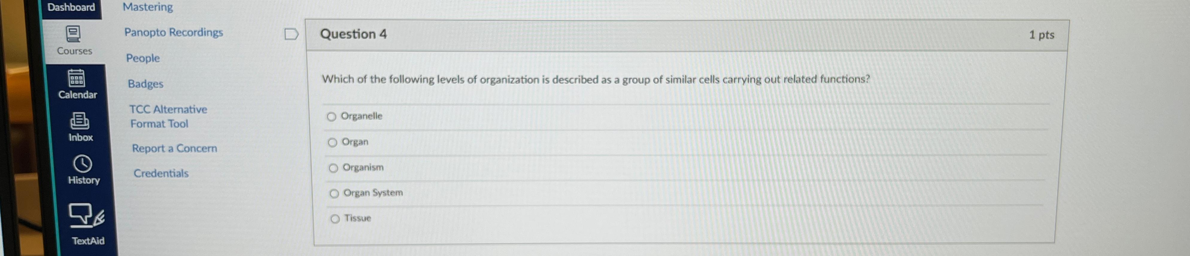 Solved Which of the following levels of organization is | Chegg.com
