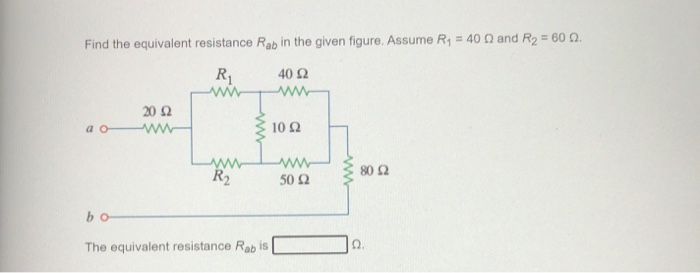 Solved Find the equivalent resistance Rab in the given | Chegg.com