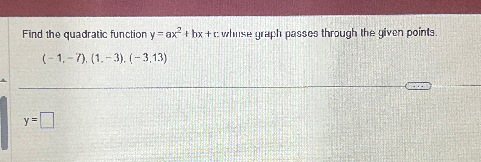 Solved Find the quadratic function y=ax2+bx+c ﻿whose graph | Chegg.com