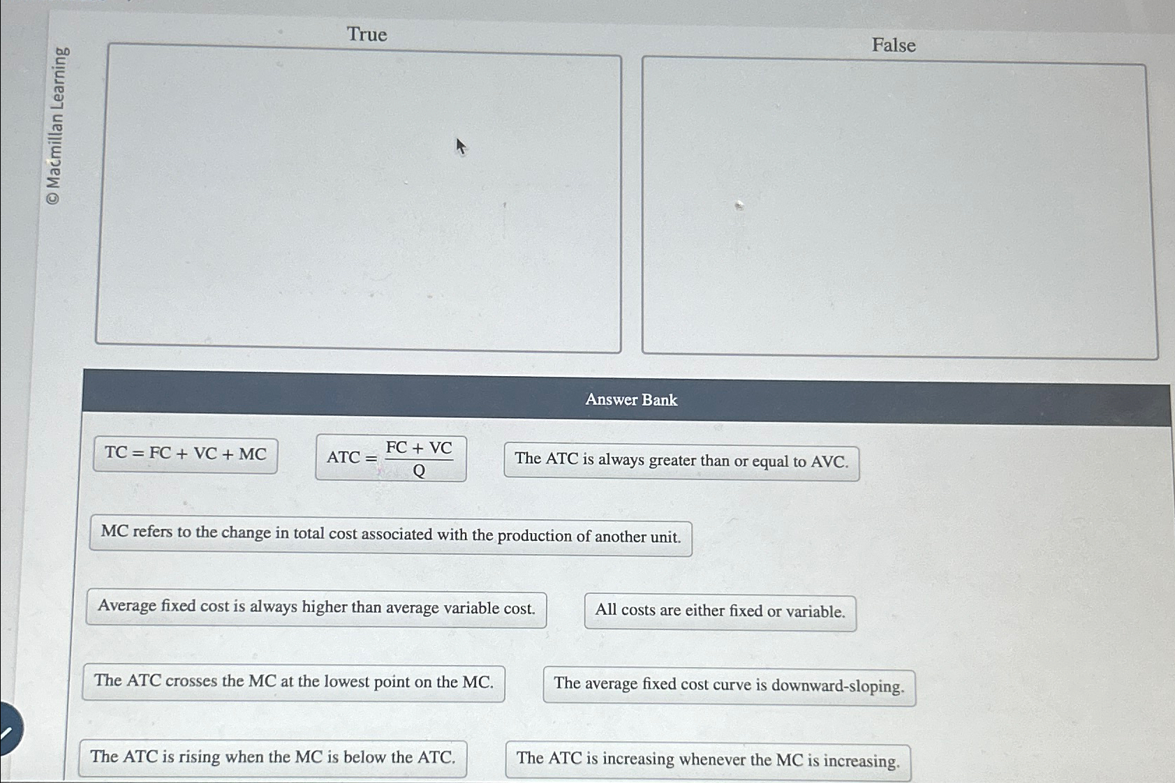 Solved FalseAnswer BankTC=FC+VC+MCATC=FC+VCQThe ATC is | Chegg.com