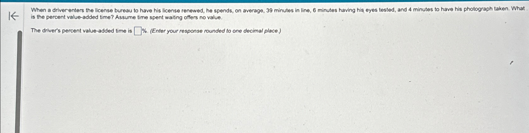 Solved is the percent value-added time? Assume time spent | Chegg.com