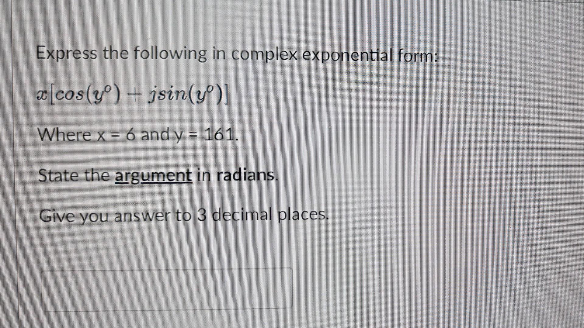 Solved Express the following in complex exponential form: | Chegg.com