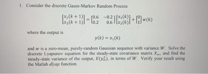 1. Consider the discrete Gauss-Markov Random Process | Chegg.com