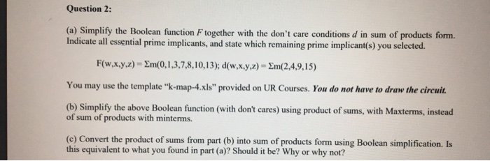 Solved Question 2: (a) Simplify the Boolean function F | Chegg.com