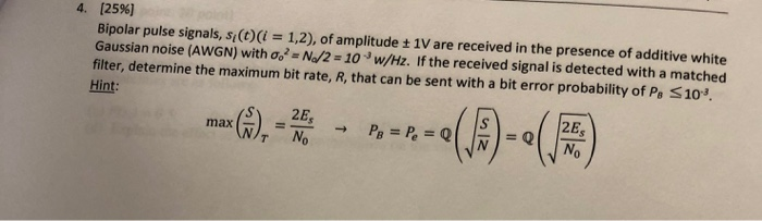 Solved 4. (25 %) Bipolar pulse signals, s(t)(i = 1,2), of | Chegg.com