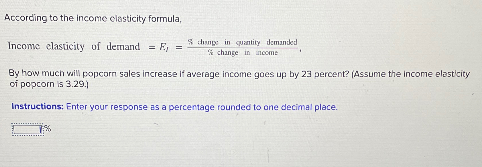 Solved According to the income elasticity formula,Income | Chegg.com