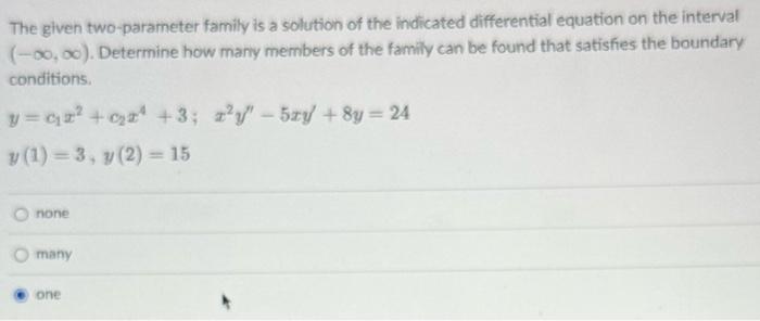 Solved The given two-parameter family is a solution of the | Chegg.com