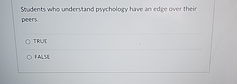 Solved Students who understand psychology have an edge over | Chegg.com