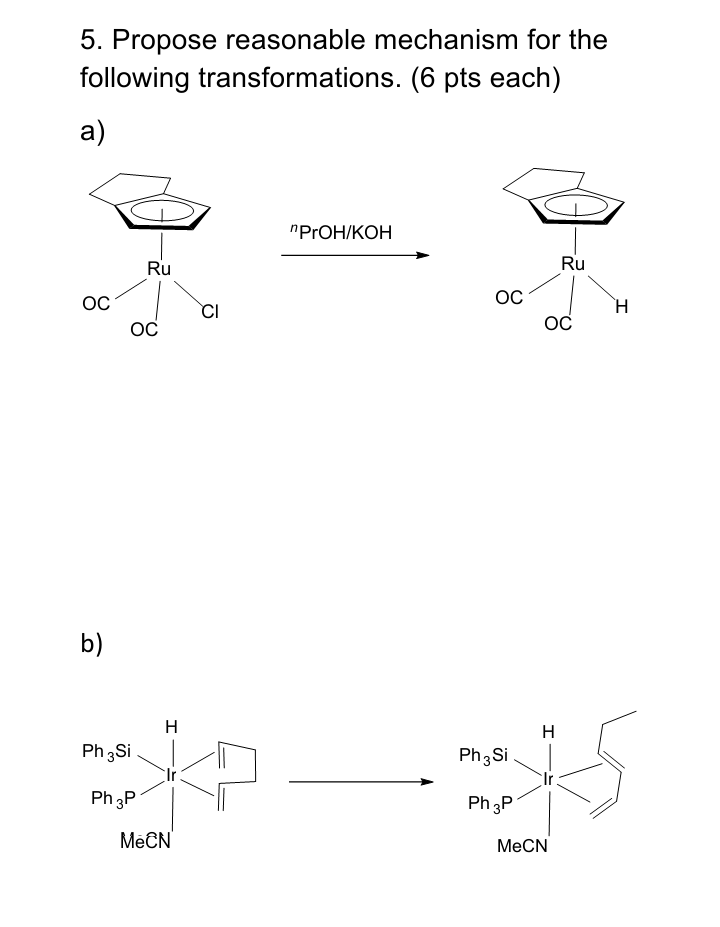 Solved 5. Propose reasonable mechanism for the following | Chegg.com