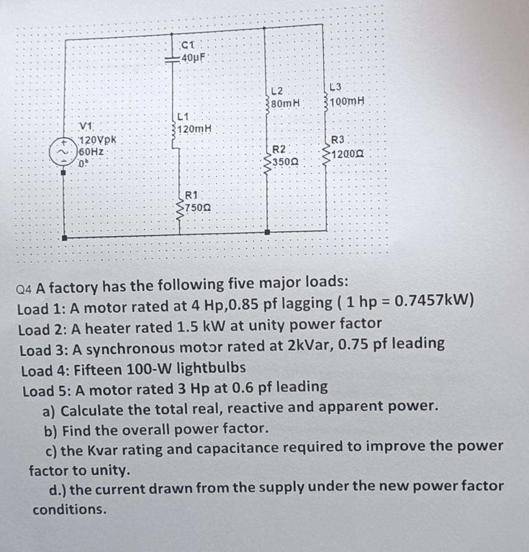Solved Q4 A factory has the following five major loads: Load | Chegg.com