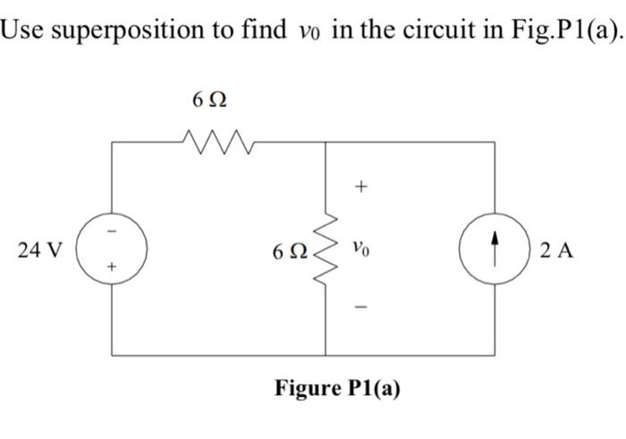 Solved Use superposition to find vo in the circuit in | Chegg.com