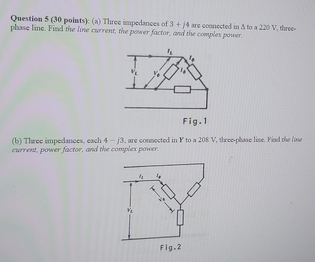 Solved Question 5 (30 points): (a) Three impedances of 3+j4 | Chegg.com