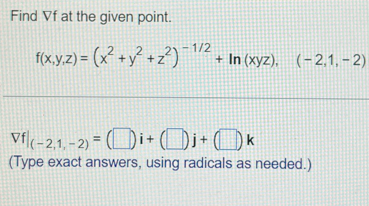 Solved Find gradf at the given | Chegg.com