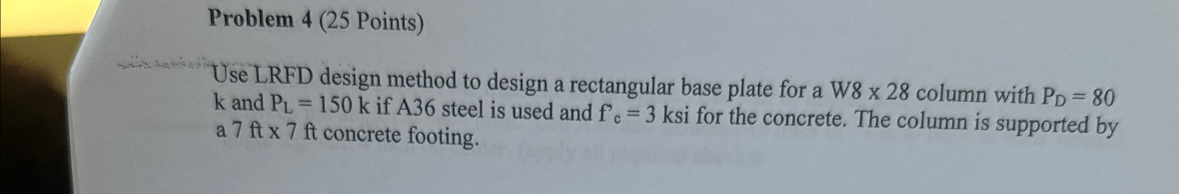 Solved Problem 4 (25 ﻿Points)Use LRFD design method to | Chegg.com