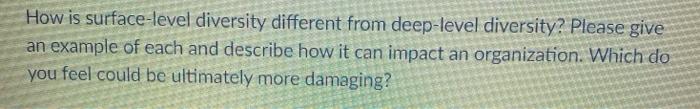 Solved How is surface-level diversity different from | Chegg.com