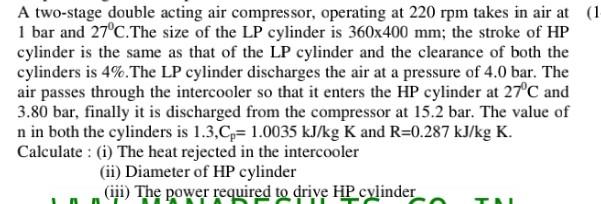 Solved A two-stage double acting air compressor, operating | Chegg.com