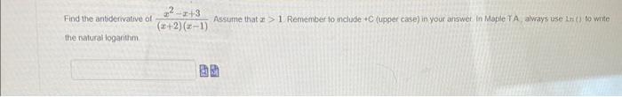 Solved Find the antiderivative of (x+2)(x−1)x2−x+3 Assume | Chegg.com