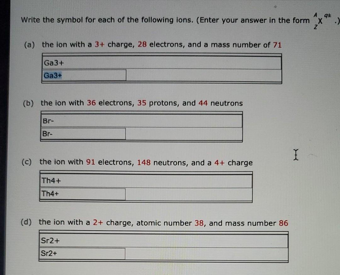 Solved A q Write the symbol for each of the following ions. | Chegg.com