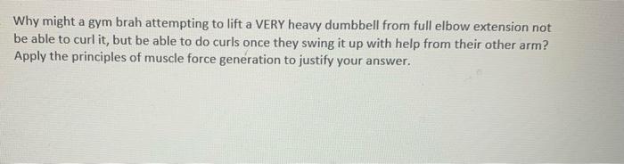 Solved Why might a gym brah attempting to lift a VERY heavy | Chegg.com