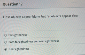 Solved Question 12Close objects appear blurry but far | Chegg.com