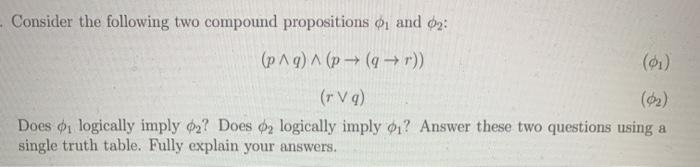 Solved - Consider the following two compound propositions o, | Chegg.com