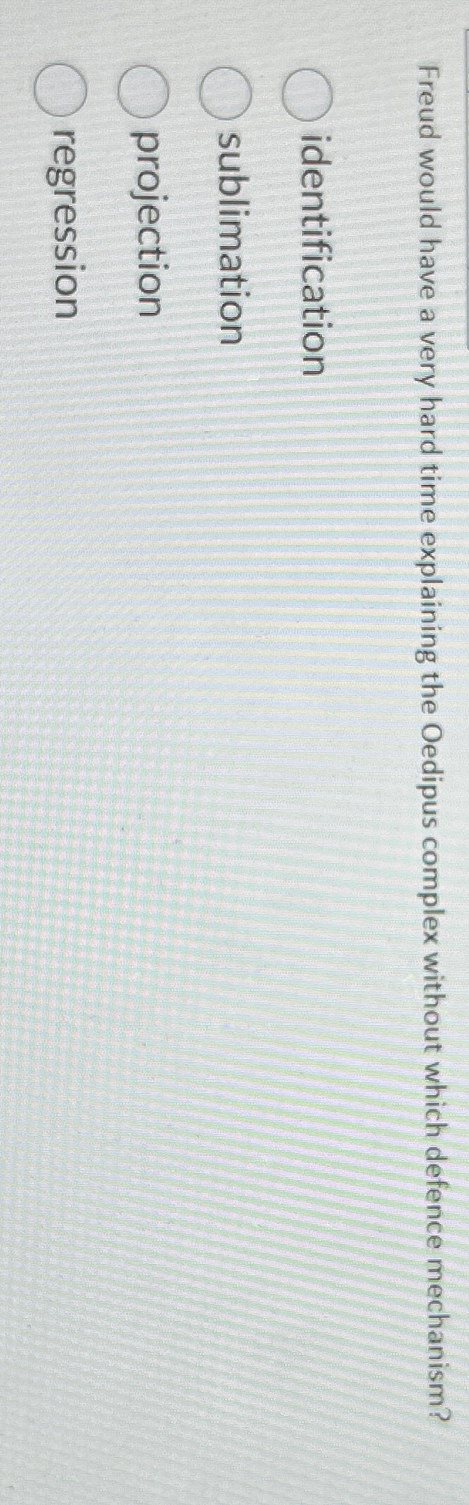 Solved Freud would have a very hard time explaining the | Chegg.com