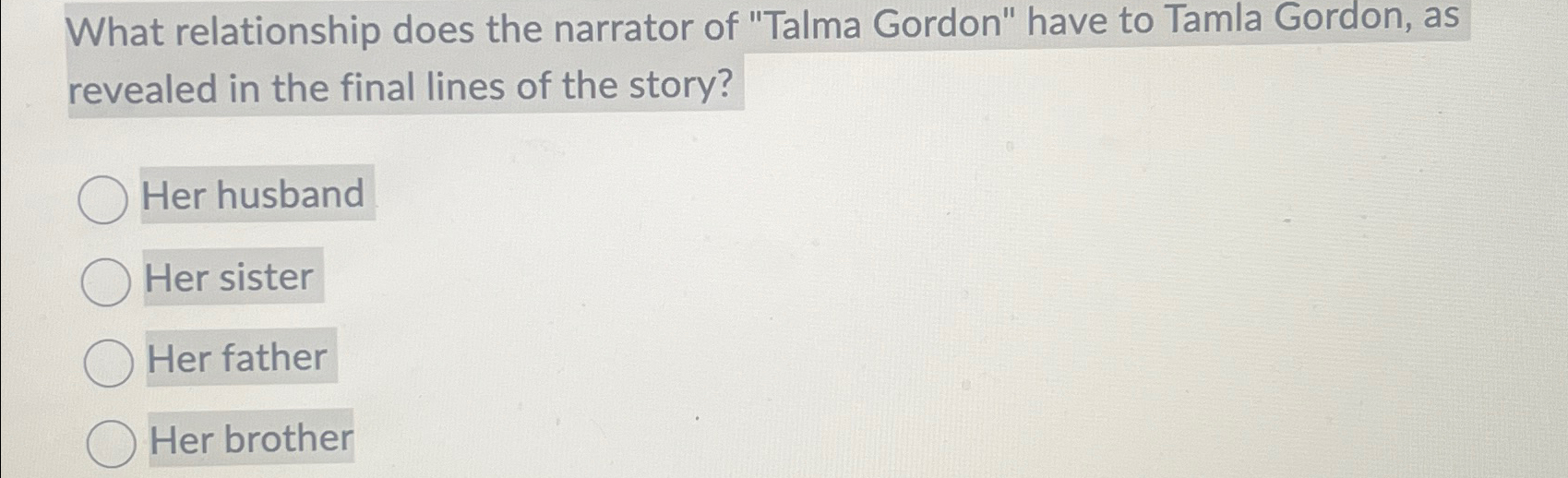 Solved What relationship does the narrator of "Talma Gordon" | Chegg.com