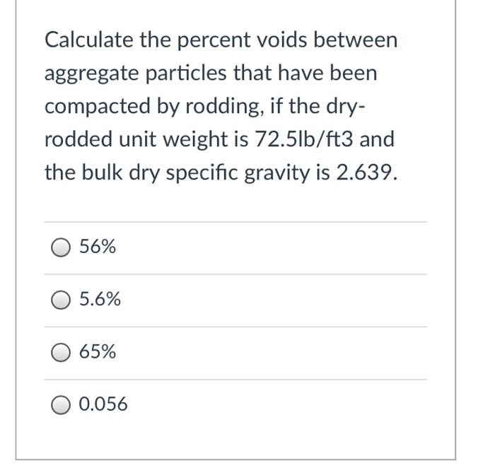 Solved Calculate the percent voids between aggregate | Chegg.com